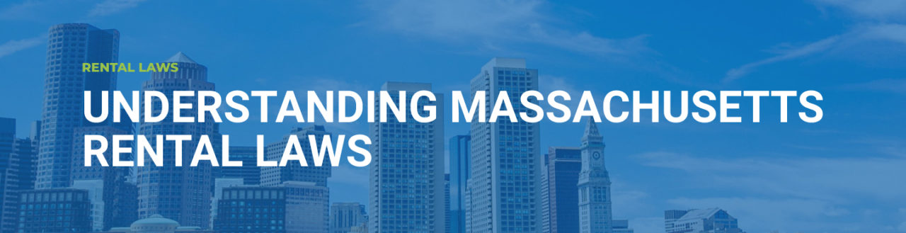 Massachusetts Landlord Tenant Laws| Landlord & tenant rights