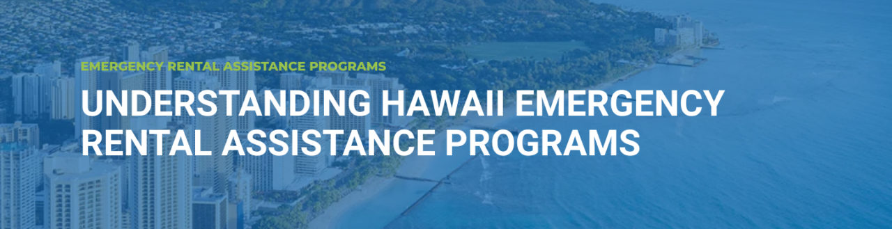 Hawaii Emergency Rental Assistance Programs: COVID-19 Rent Relief Resources